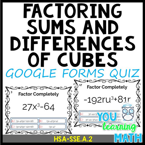Factoring Sums and Differences of Cubes: GOOGLE Forms Quiz - 20 ...