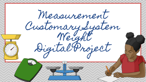 Measurement Customary System Weight Digital Project - Amped Up Learning