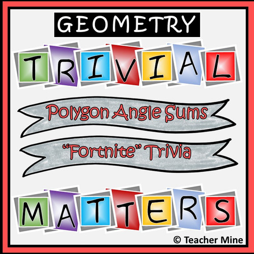 Polygon Angle Sums - Fortnite - Trivial Matters Activity