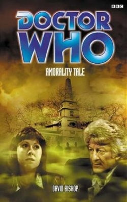 Doctor Who BBC Books Paperback - AMORALITY TALE - 3rd Doctor - Doctor ...