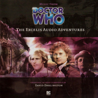 Doctor Who: Music from the EXCELIS Audio Adventures - Volume #7 - Big ...