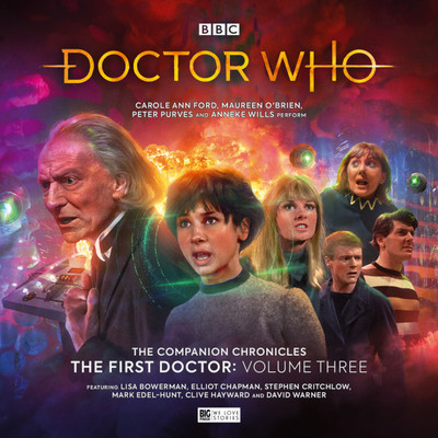 Doctor Who: Companion Chronicles - THE FIRST DOCTOR: Volume Three - Big ...