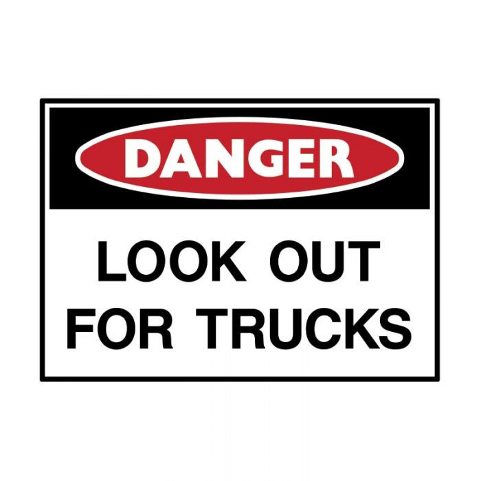 Look Out For Trucks - Danger Signs - Express Safety