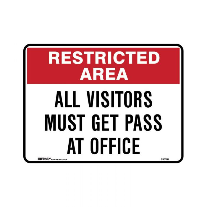 Restricted Area All Visitors Must Get Pass At Office- Admittance Signs ...