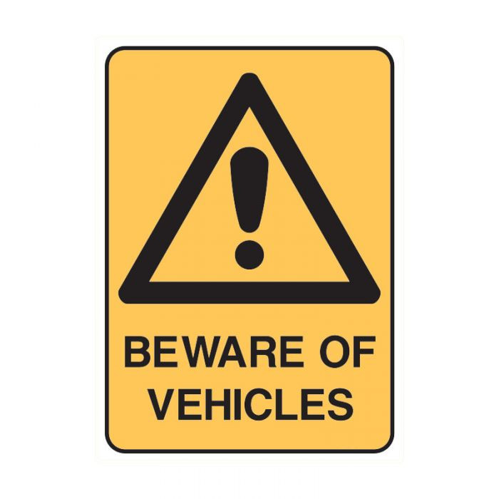 Beware Of Vehicles - Caution Signs - Express Safety