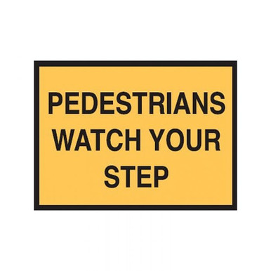 Pedestrians Watch Your Step - Road Signs - Part No. 850060 - Express Safety