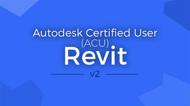 Autodesk Certified User (ACU) Revit v2 - EdenCourses