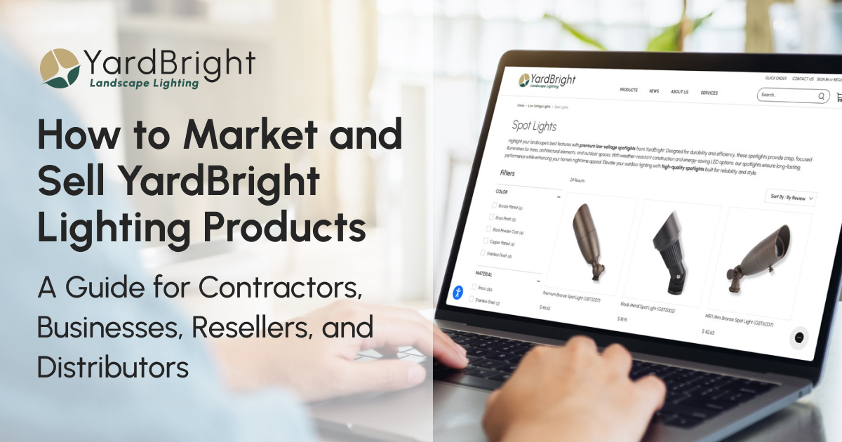 How to Market and Sell YardBright Lighting Products: A Guide for ...