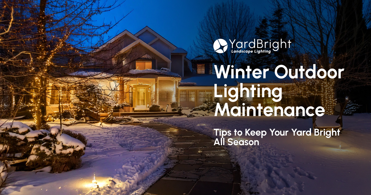 Winter Outdoor Lighting Maintenance: Tips to Keep Your Yard Bright All ...