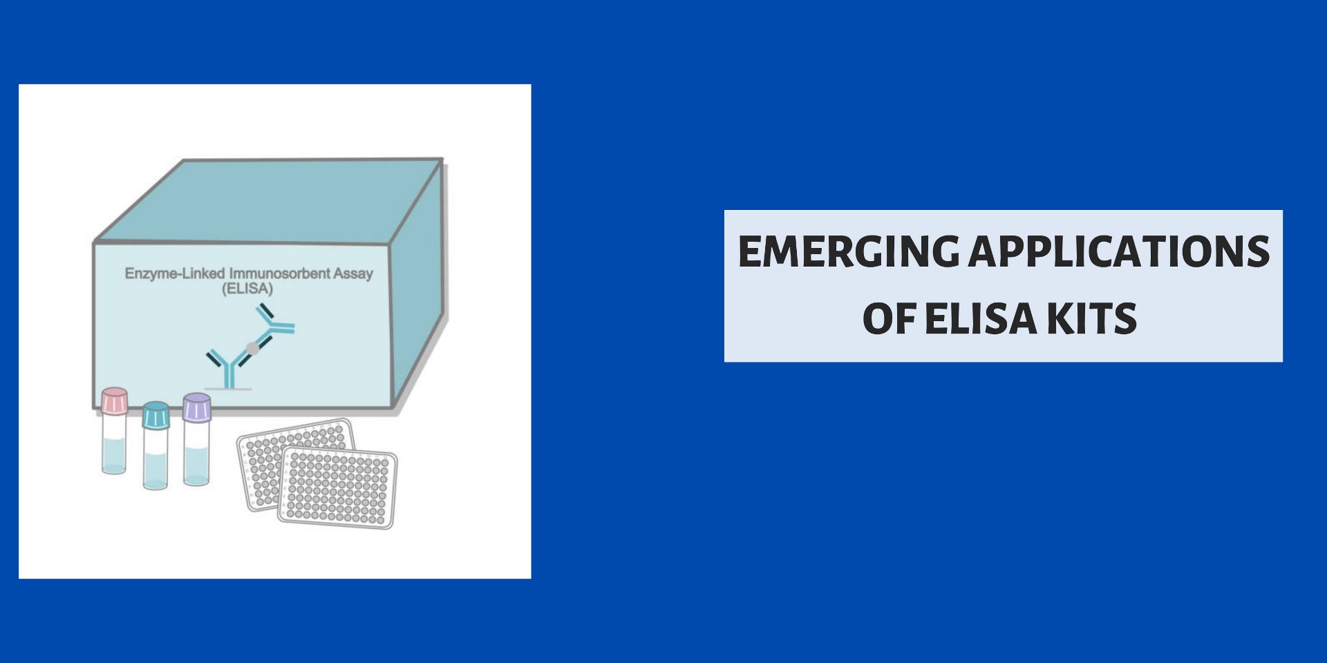 Emerging Applications of Elisa Kits - Biomatik