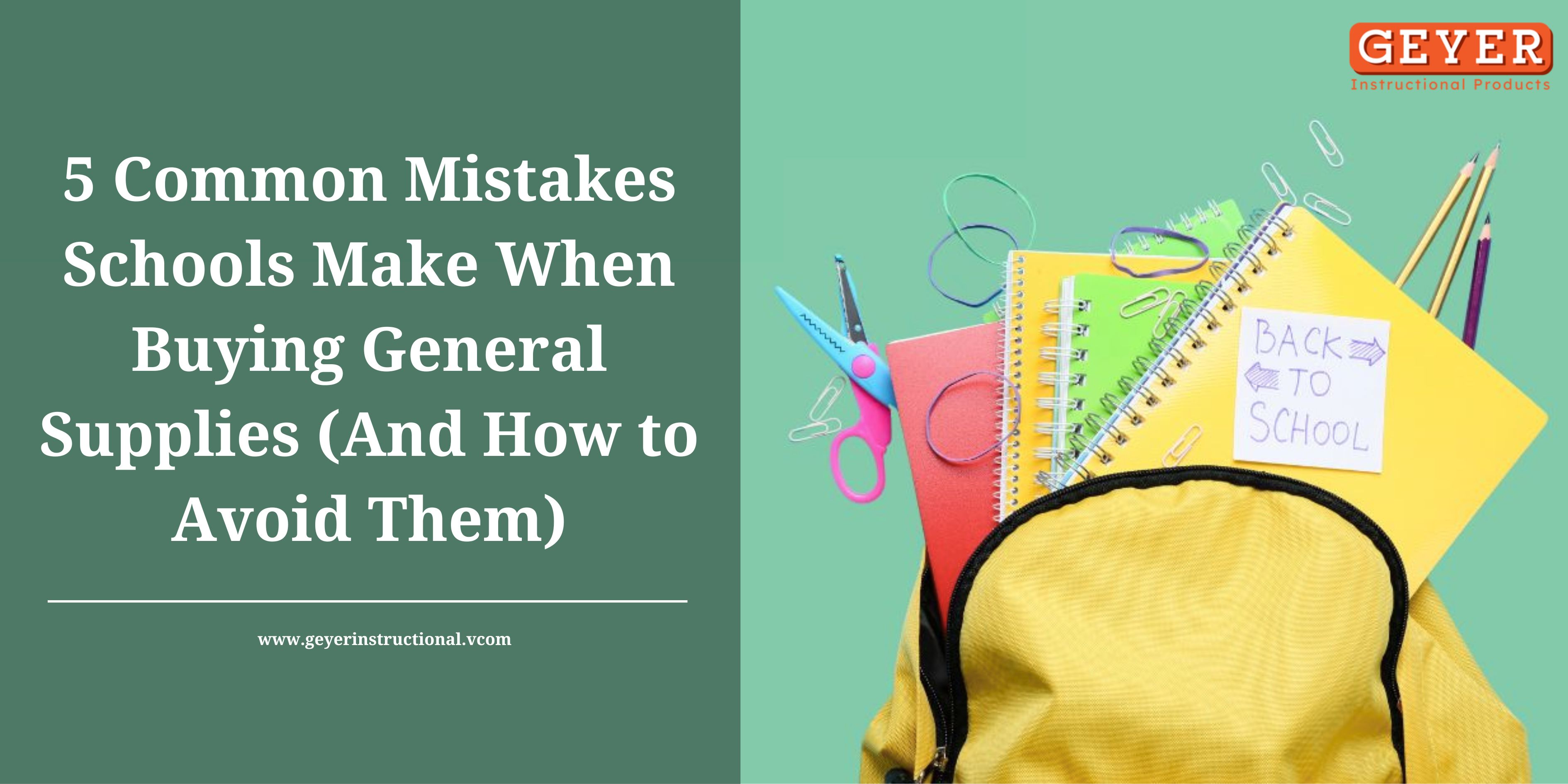 5 Common Mistakes Schools Make When Buying General Supplies (And How to ...