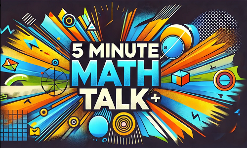 5 Minute Math Talk: A Simple and Effective Strategy to Boost Student ...