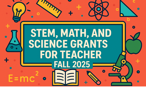 STEM, Math, and Science Grants for Teachers (Fall 2025) - Geyer ...
