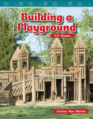 Building a Playground-Using 3-D shapes-Grade 2 Math | Geyer ...