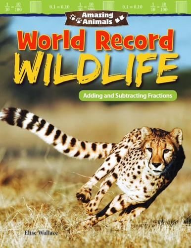Amazing Animals World Records: Fraction Math Workbook