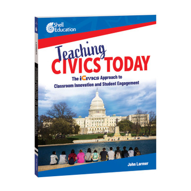 Teaching Civics Today: The iCivics Approach to Classroom Innovation and ...