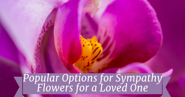 Popular Options for Sympathy Flowers for a Loved One - Albuquerque Florist