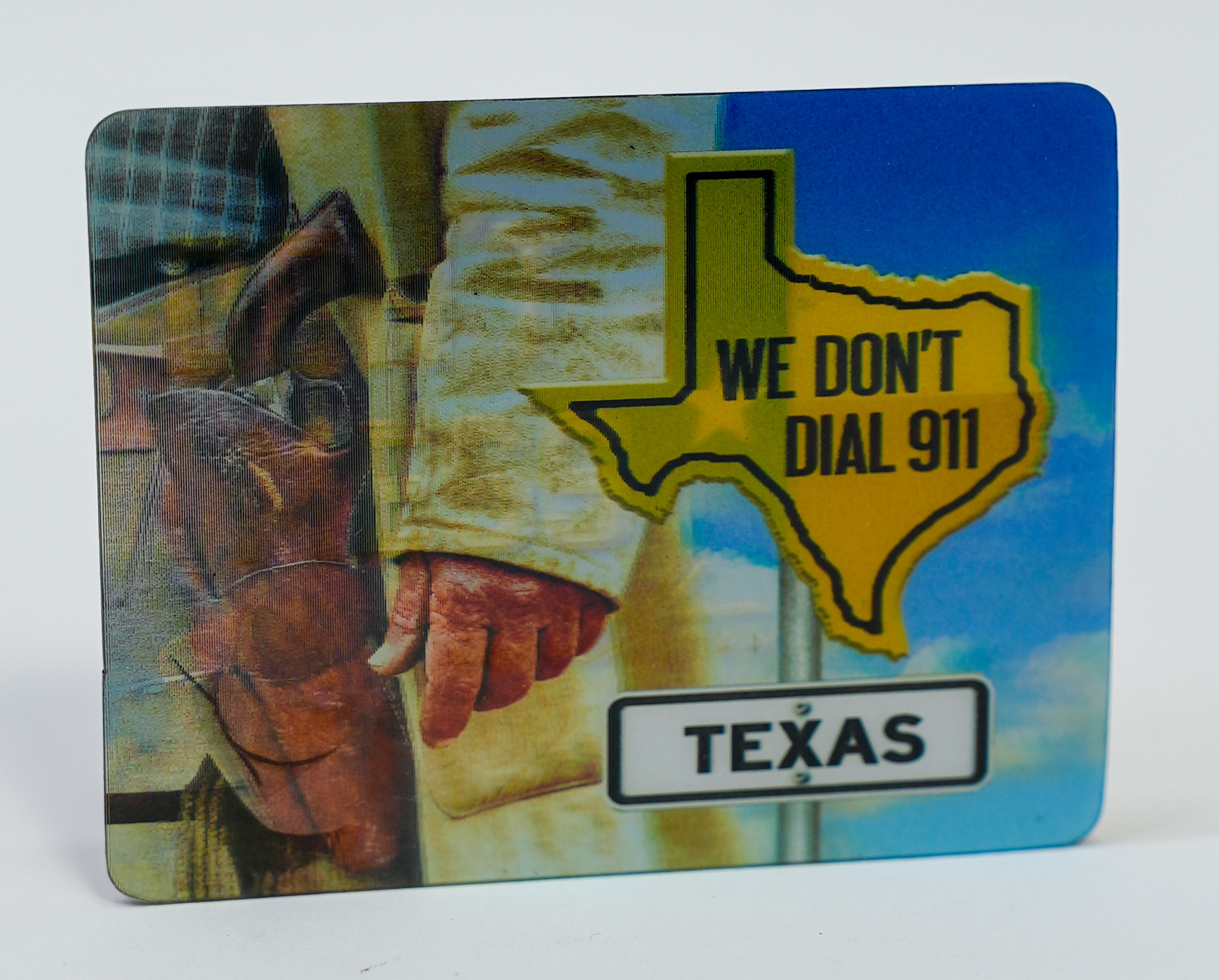 3D Don't Mess with Texas & We Don't Dial 911 - Scruffy's Souvenirs ...