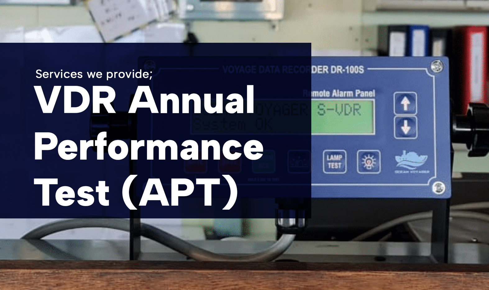 Why VDR Annual Performance Test (APT) Is Crucial for Ensuring Data ...