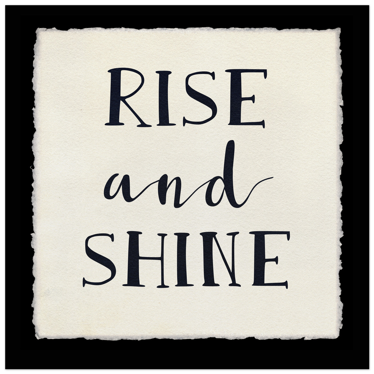 Rise and Shine Inspirational Quote Print. - Echo-Lit