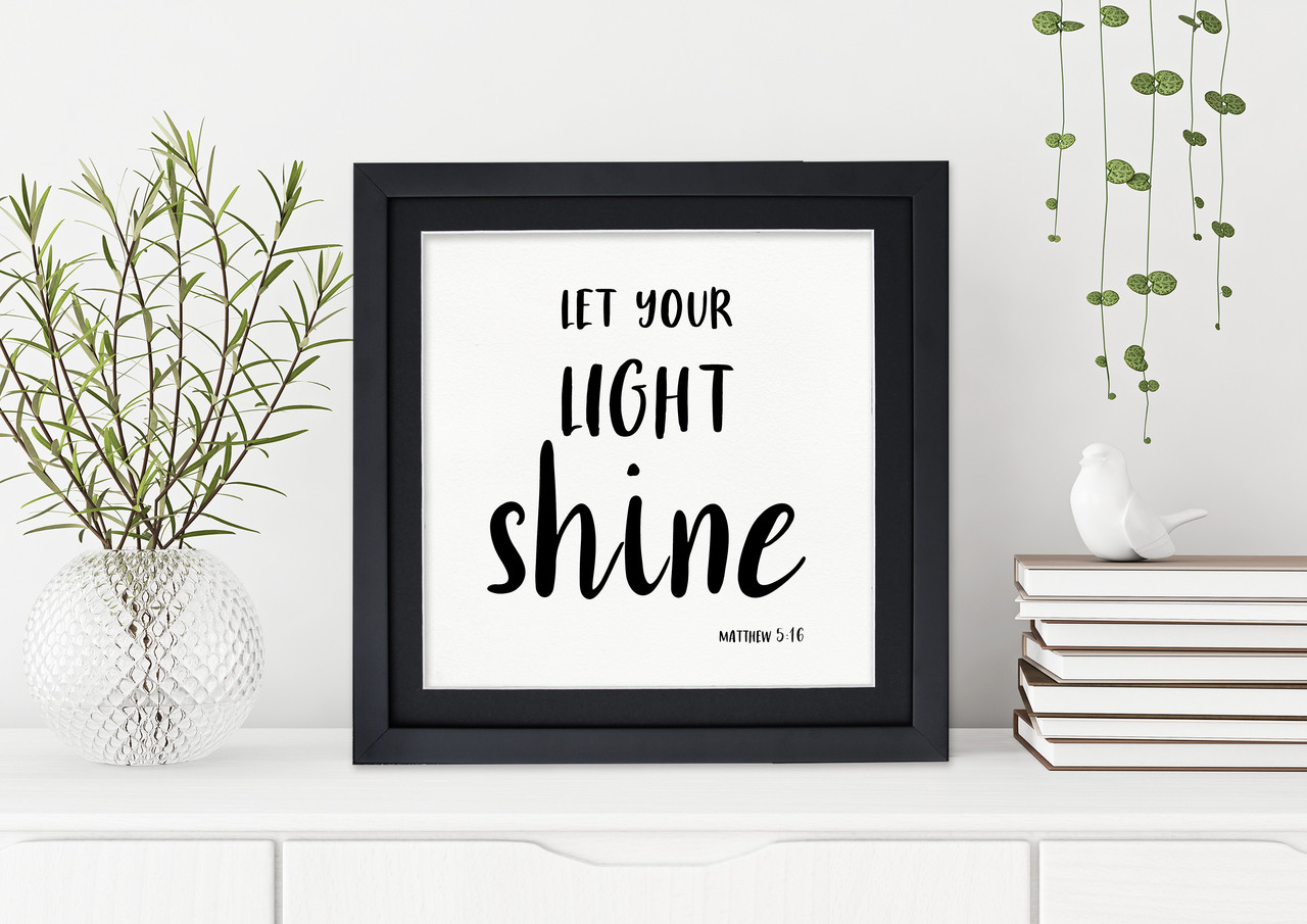 Let Your Light Shine Spiritual and Inspirational Bible Verse Print ...