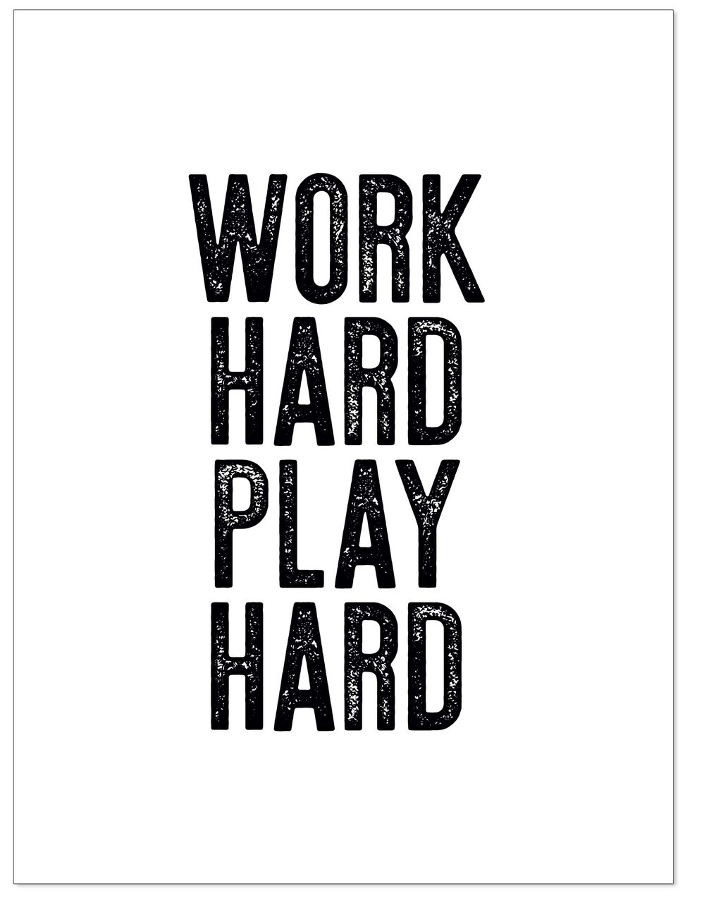 Work Hard Play Hard- Letter Press Style Inspirational Quote Print ...