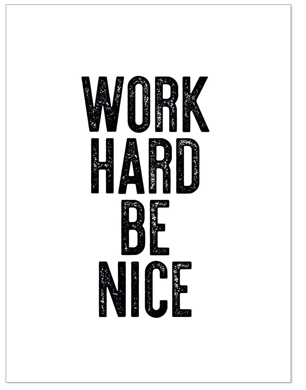 Work Hard Be Nice - Letter Press Style Inspirational Quote Print ...