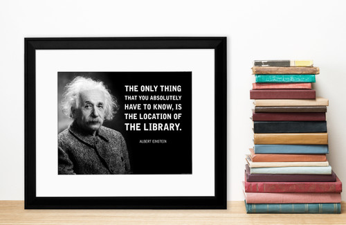 Location of the Library Albert Einstein Quote Fine Art Print. - Echo-Lit