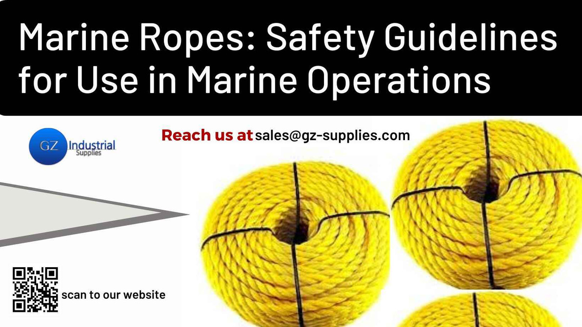 Marine Ropes: Safety Guidelines for Use in Marine Operations - GZ Industrial Supplies