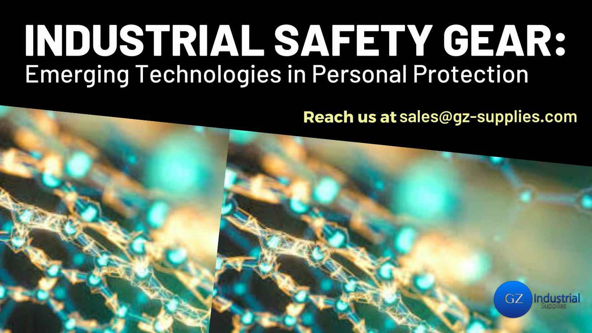 Industrial Safety Gear: Emerging Technologies in Personal Protection ...