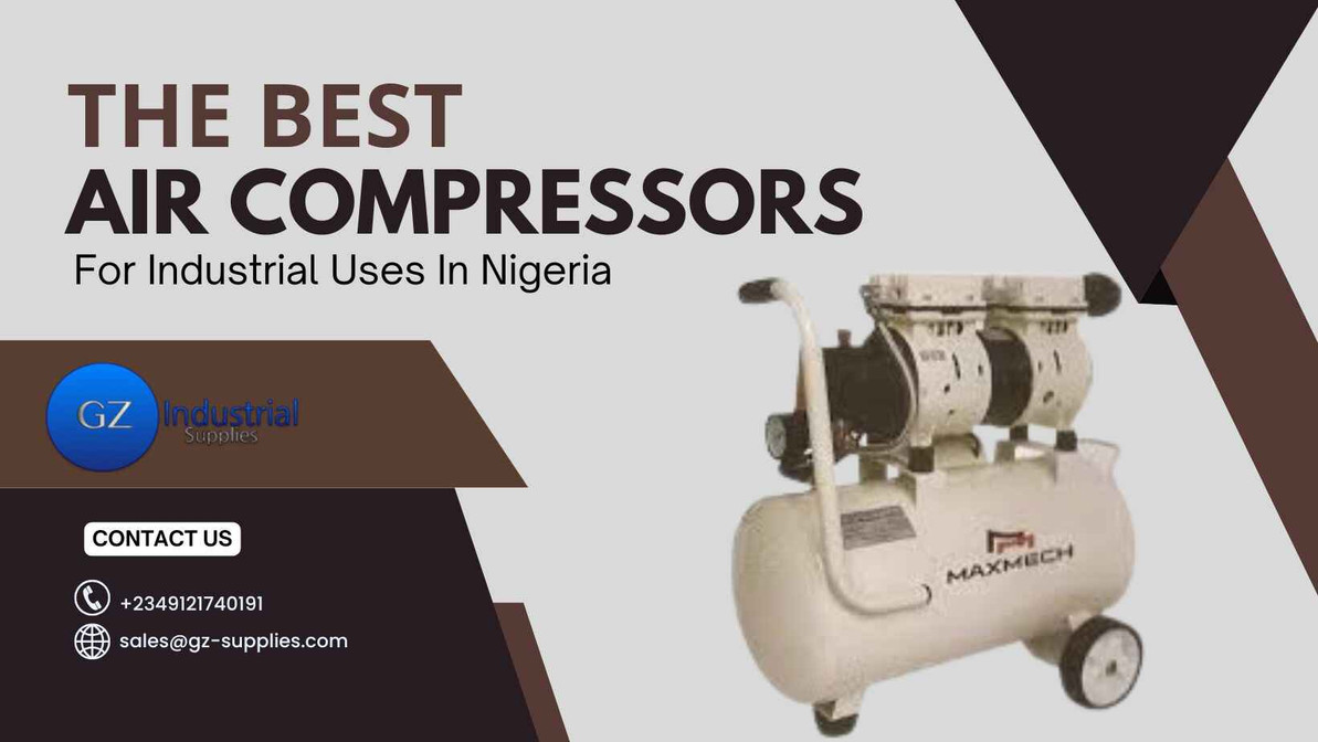 The Best Air Compressors for Industrial Use in Nigeria - GZ Industrial ...