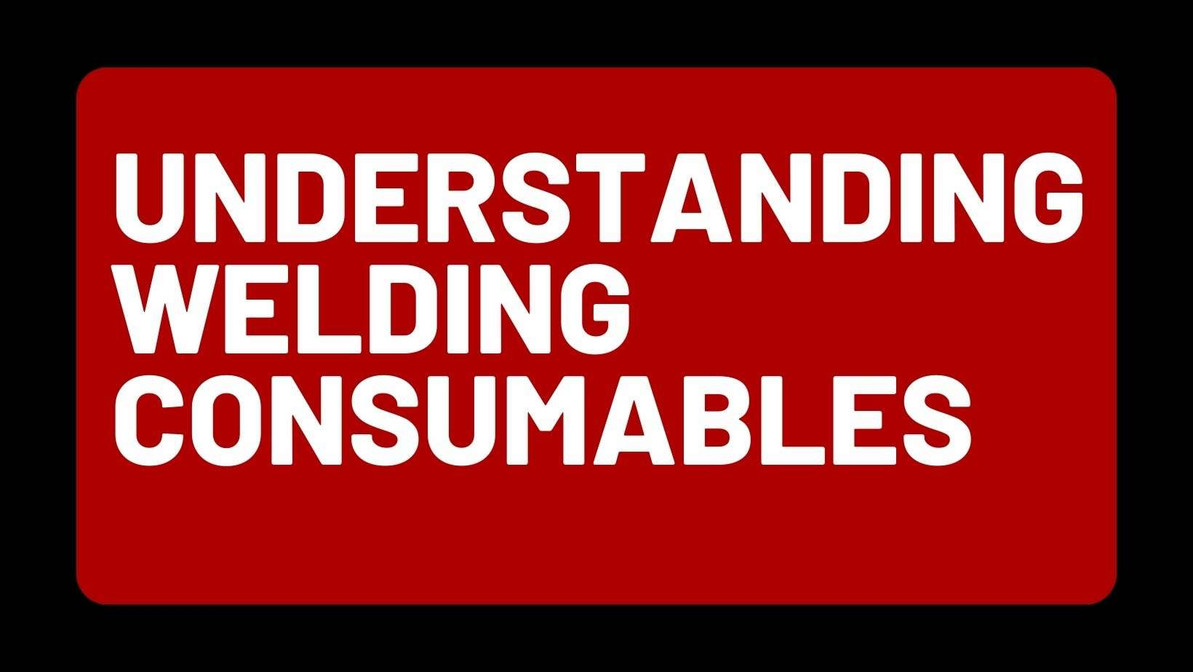 Understanding Welding Consumables: A Beginner's Guide - GZ Industrial ...
