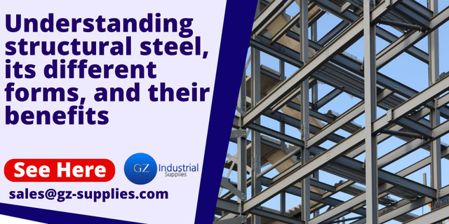 Understanding structural steel, its different forms, and their benefits ...