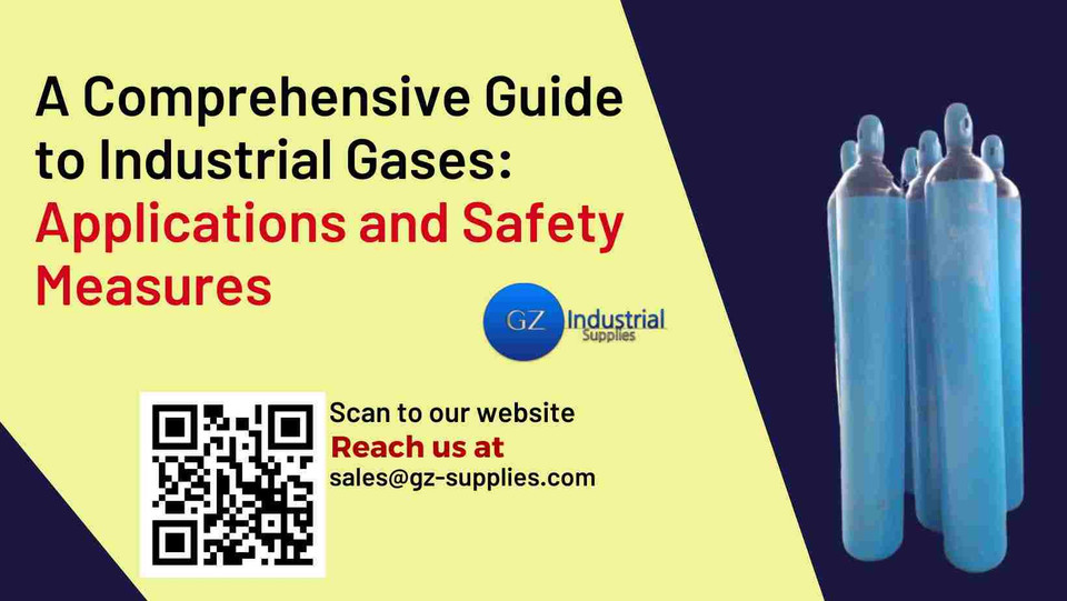 A Comprehensive Guide to Industrial Gases: Applications and Safety ...