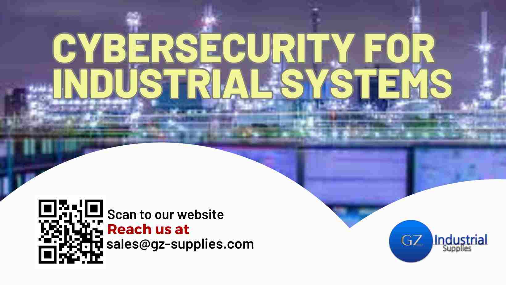 Cybersecurity For Industrial Systems Protecting Your Operations From