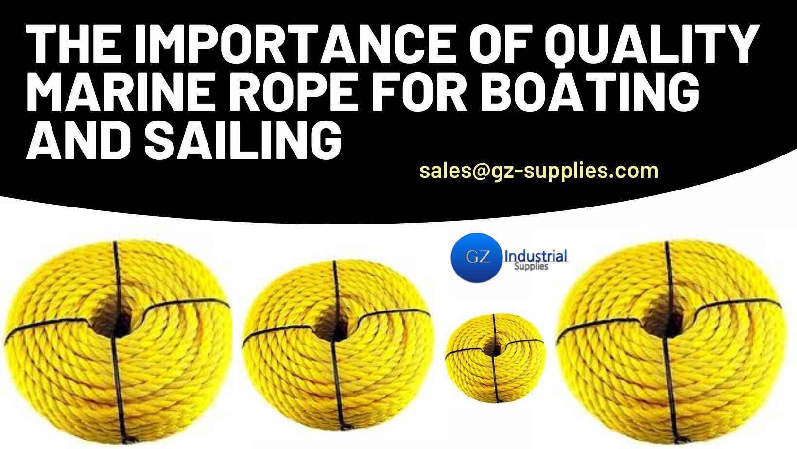 The Importance of Quality Marine Rope for Boating and Sailing - GZ ...