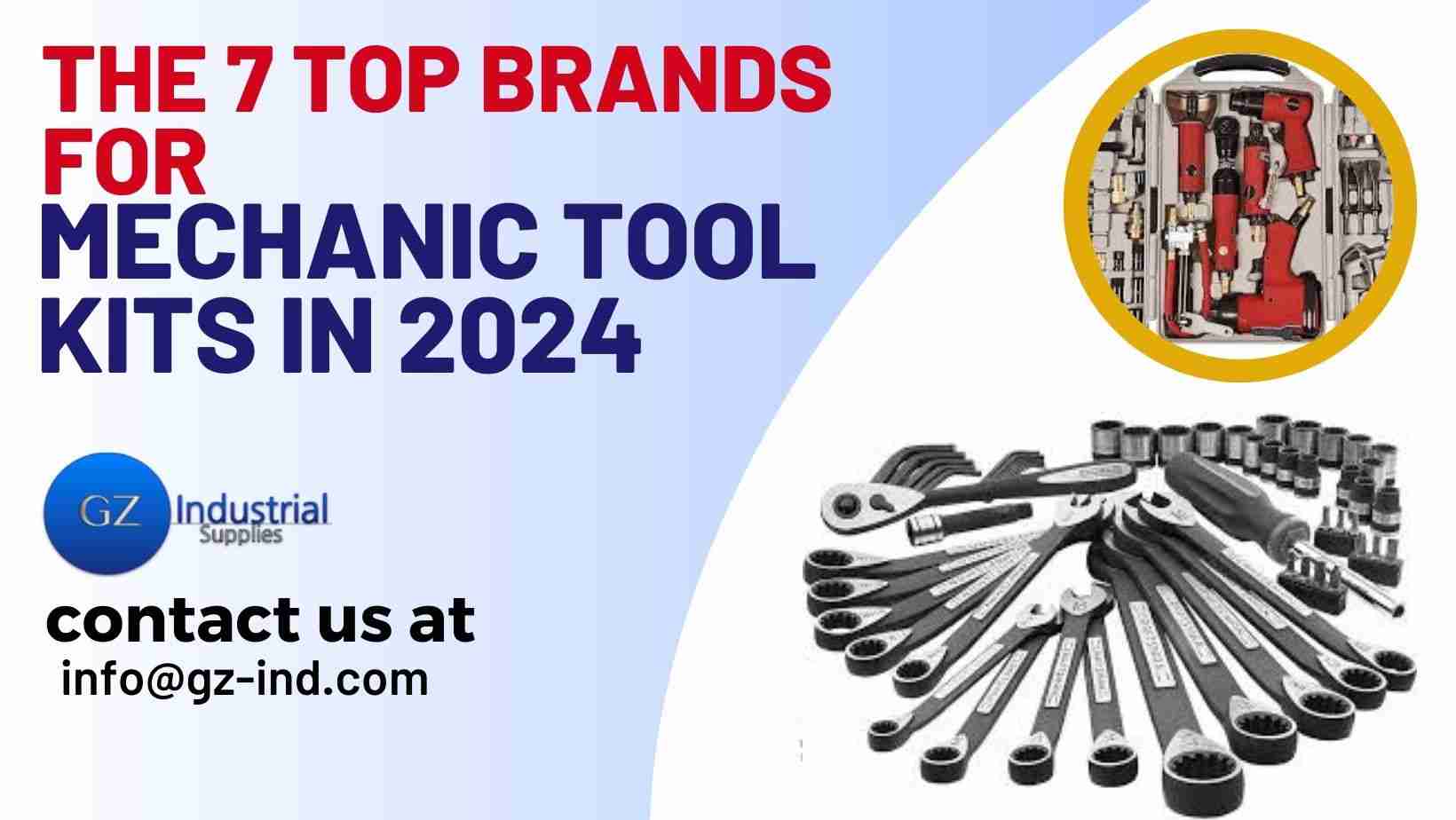 The 7 Top Brands for Mechanic Tool Kits in 2024 - GZ Industrial Supplies