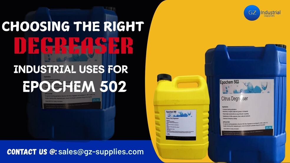 Choosing the Right Degreaser: Industrial Uses for Epochem 502 - GZ ...
