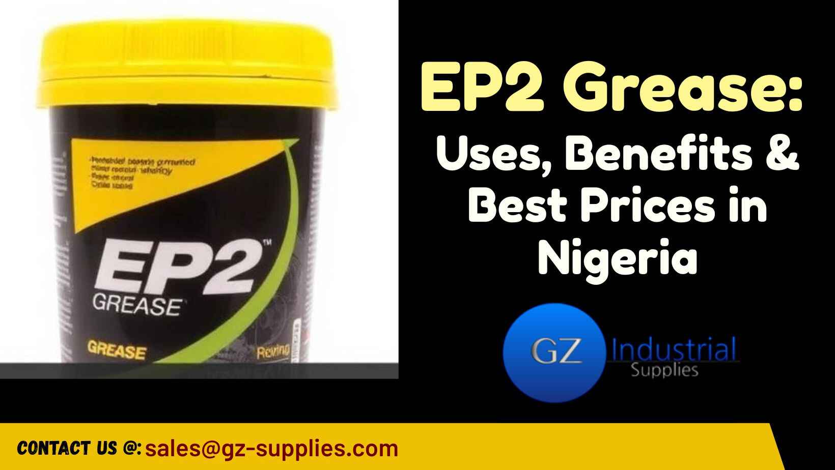 EP2 Grease: Uses, Benefits & Best Prices in Nigeria - GZ Industrial ...