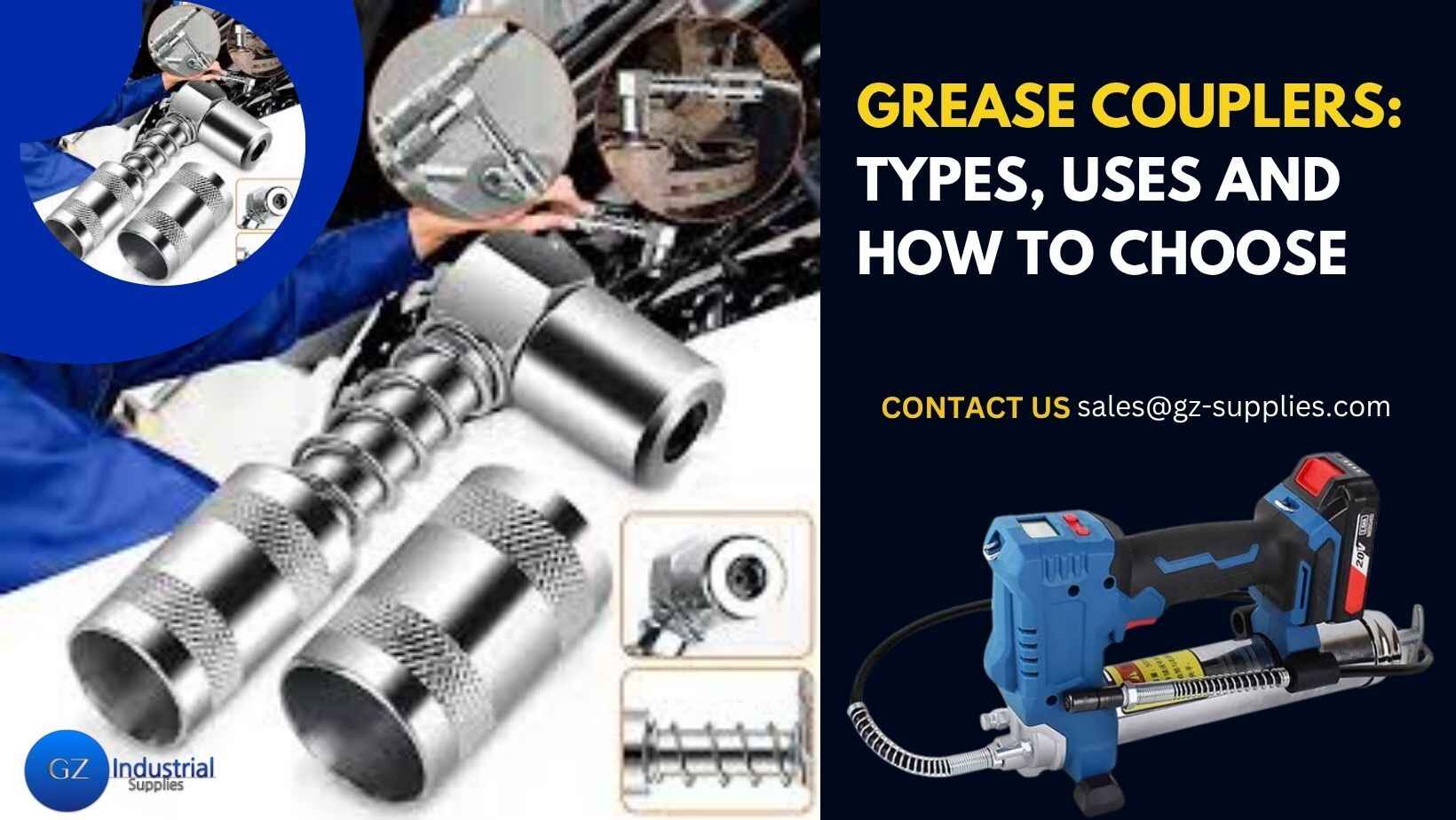 Grease Couplers: Types, Uses and How to Choose - GZ Industrial Supplies