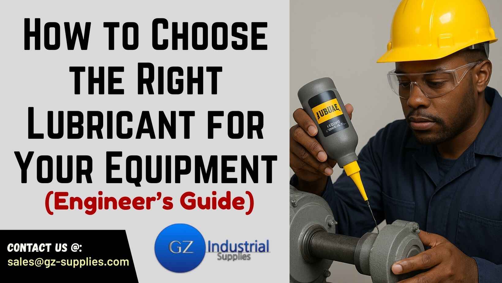 How to Choose the Right Lubricant for Your Equipment (Engineer’s Guide ...
