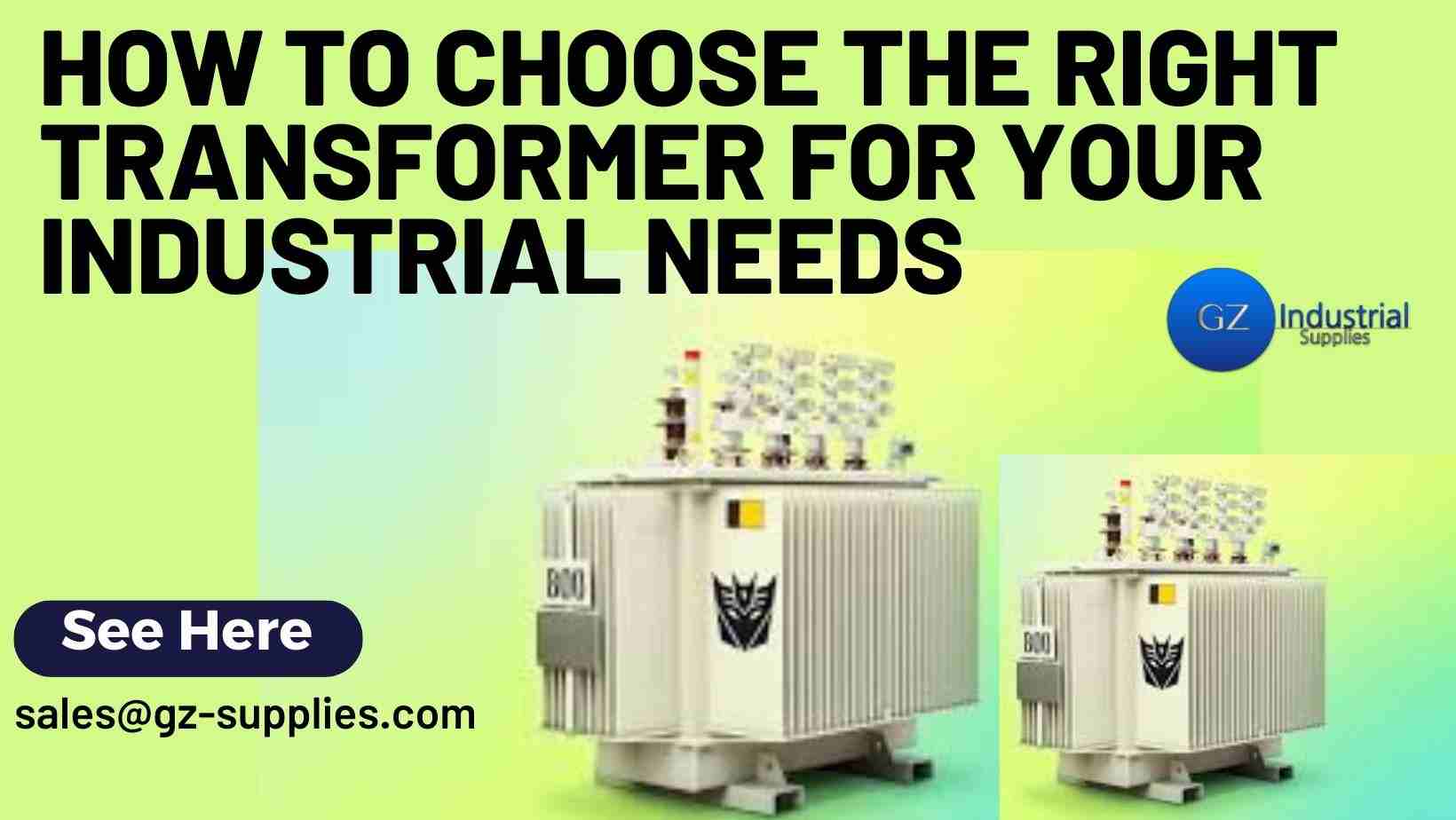 How to Choose the Right Transformer for Your Industrial Needs - GZ ...