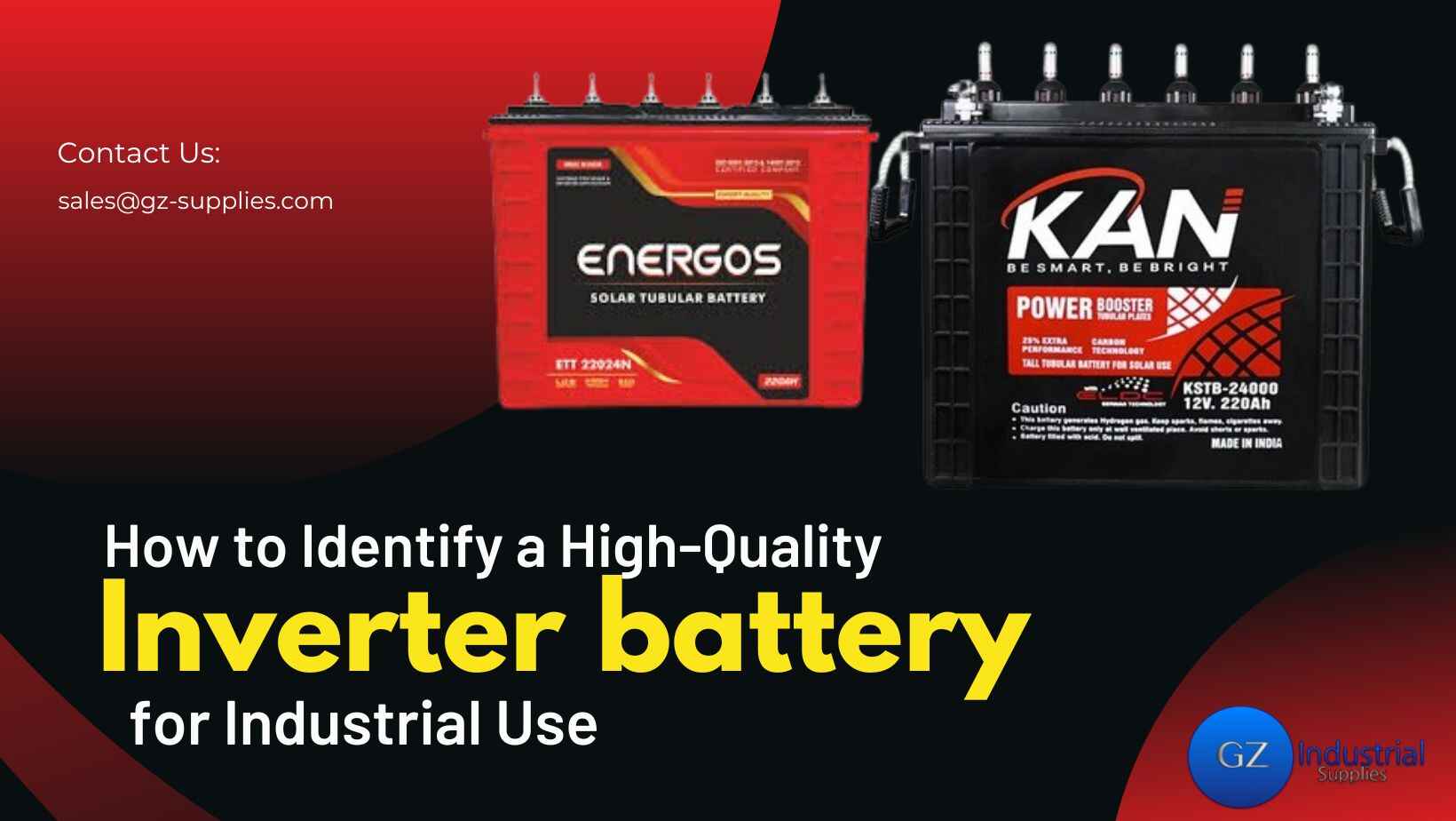 How to Identify a High-Quality Inverter Battery for Industrial Use - GZ ...