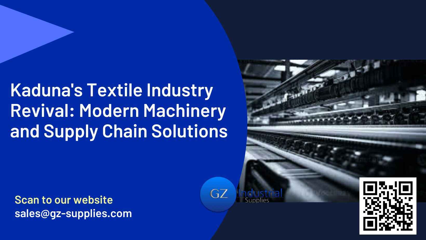 Kaduna's Textile Industry Revival: Modern Machinery and Supply Chain Solutions - GZ Industrial ...