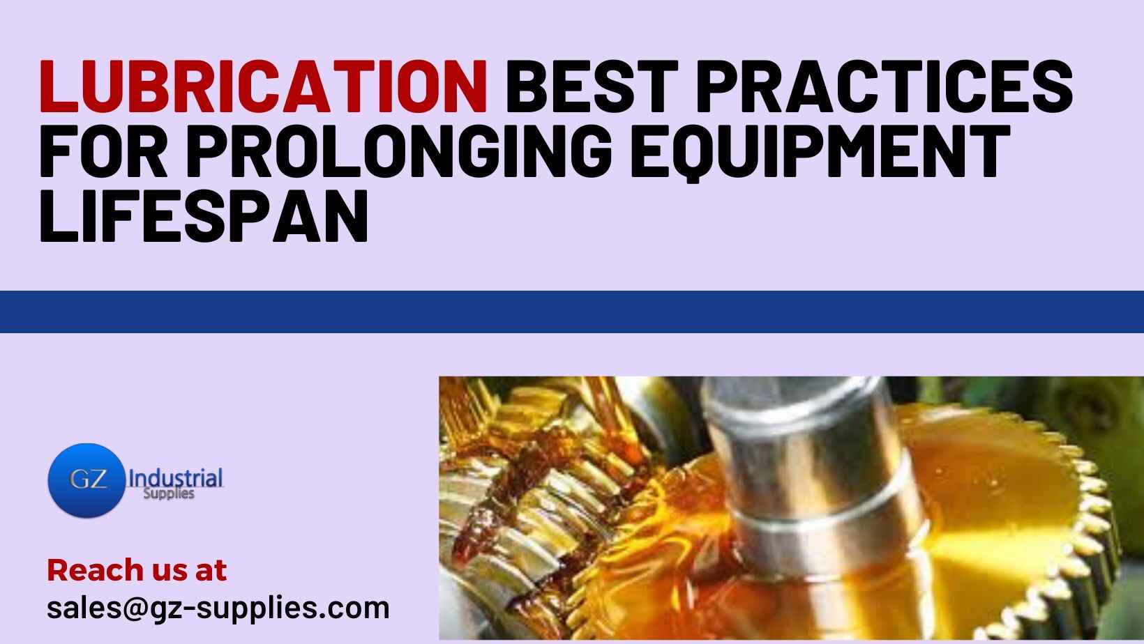 Lubrication Best Practices for Prolonging Equipment Lifespan