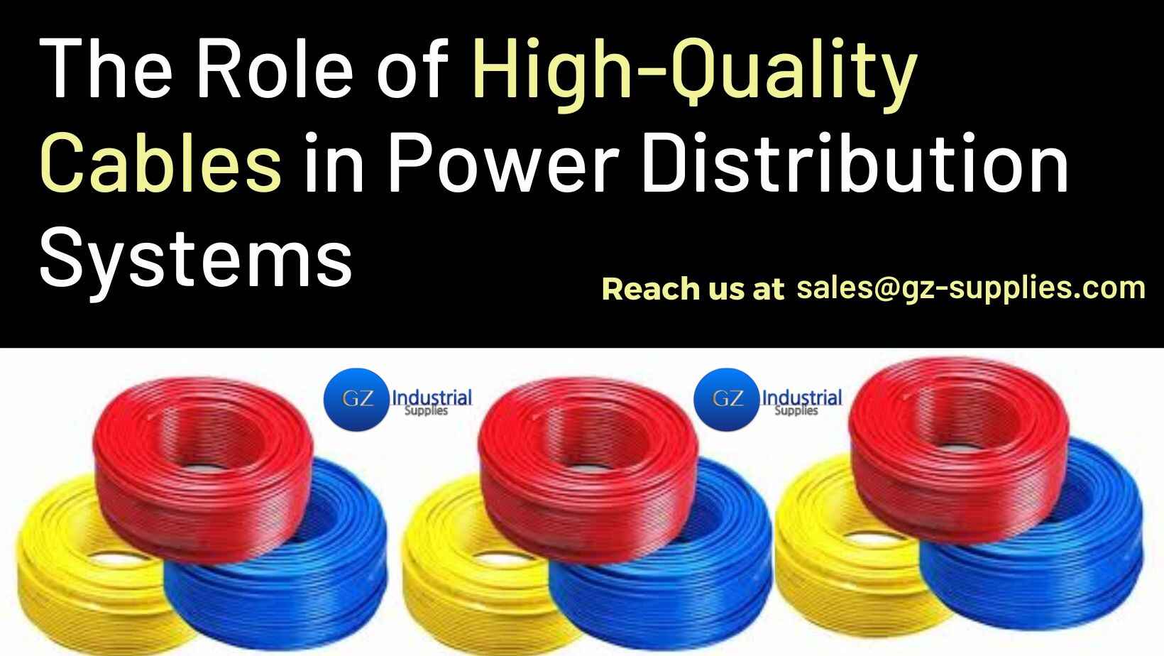 The Role of High-Quality Cables in Power Distribution Systems - GZ ...