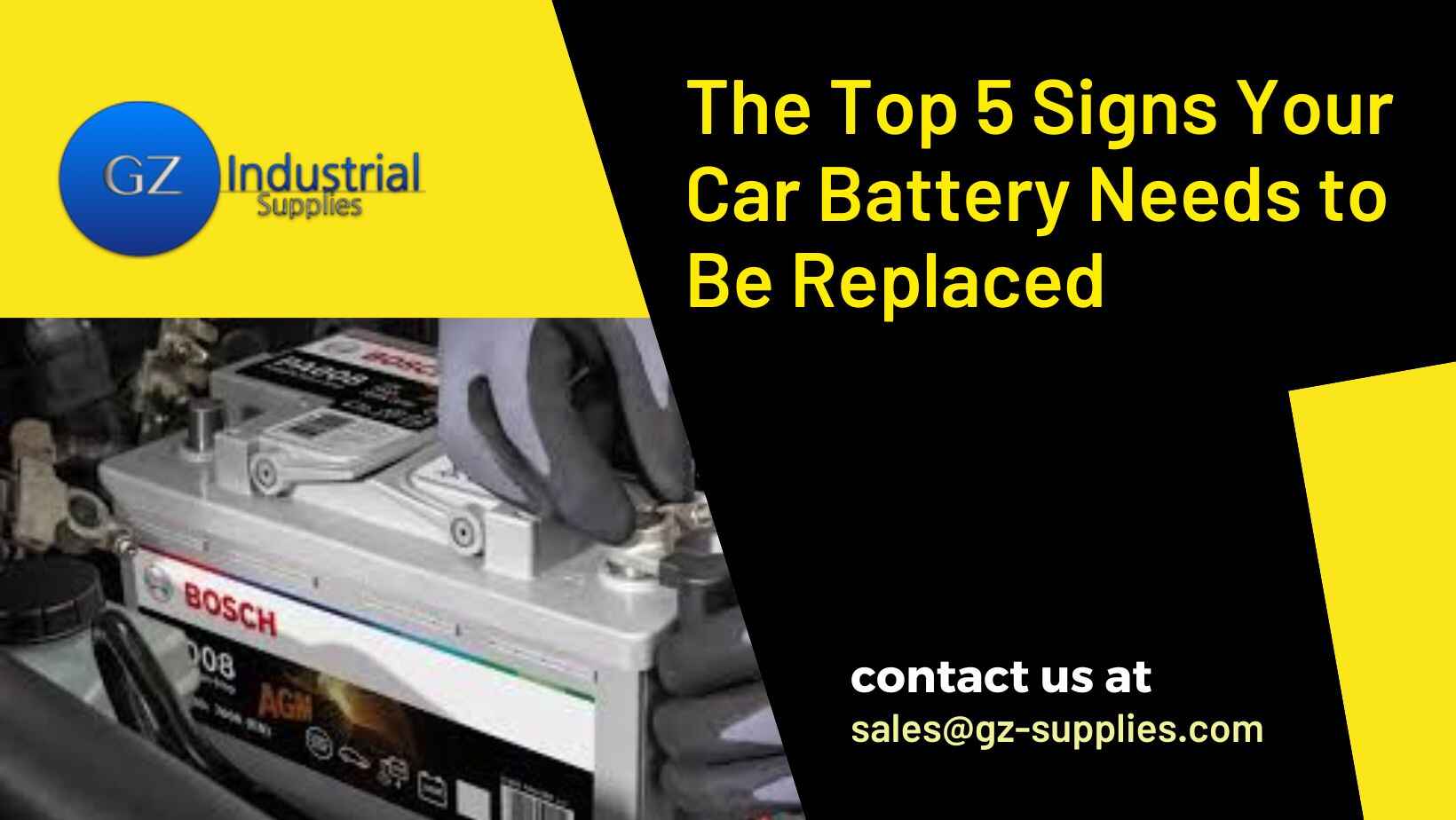 The Top 5 Signs Your Car Battery Needs to Be Replaced - GZ Industrial ...