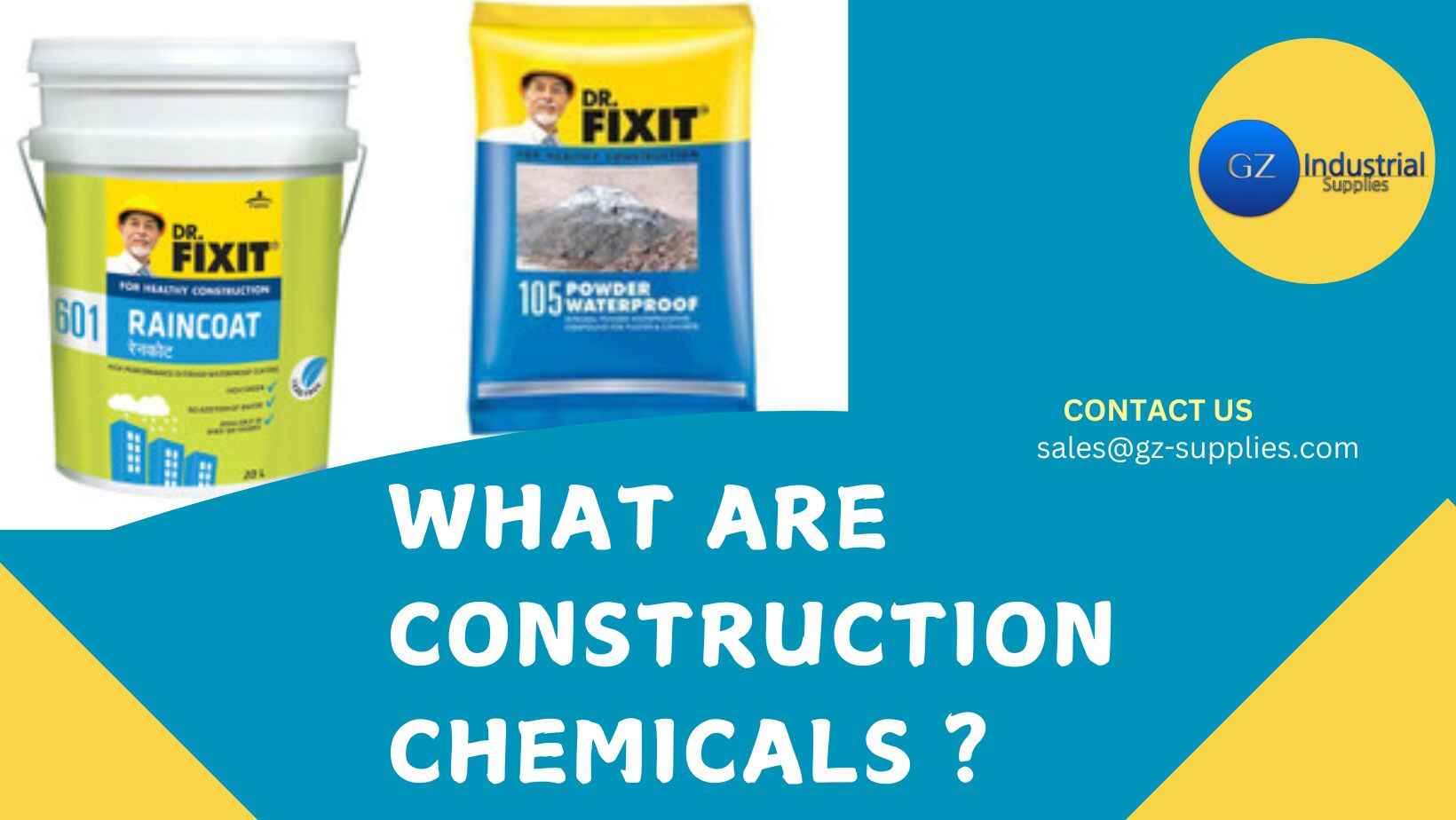 What are Construction Chemicals ? - GZ Industrial Supplies
