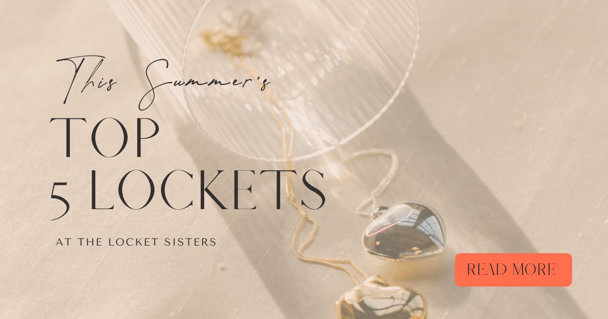 The Most Popular Lockets of the Summer | The Locket Sisters - Locket ...