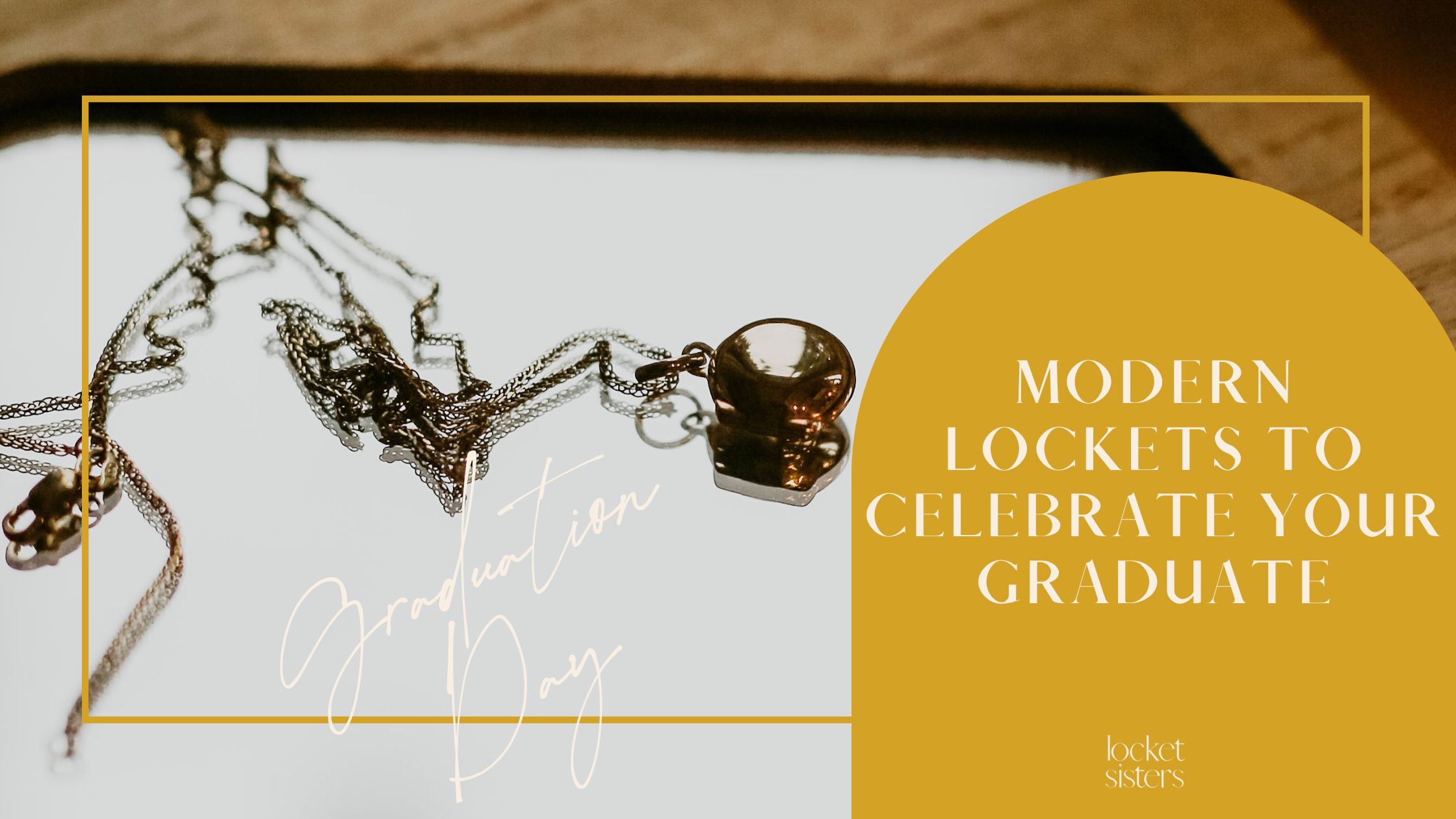 Celebrate Graduation with a Special Gift: A Locket - Locket Sisters